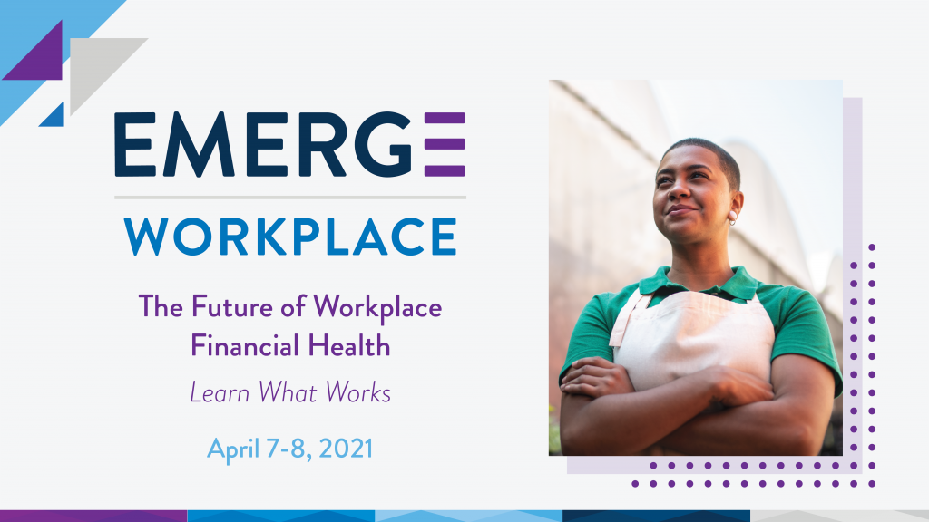 EMERGE Workplace Day 1 – Financial Health Network